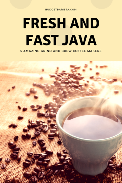 Fresh and Fast Java: 5 Amazing Grind and Brew Coffee Makers | The ...